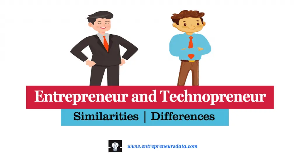 Entrepreneur And Technopreneur Similarities And Differences Fully