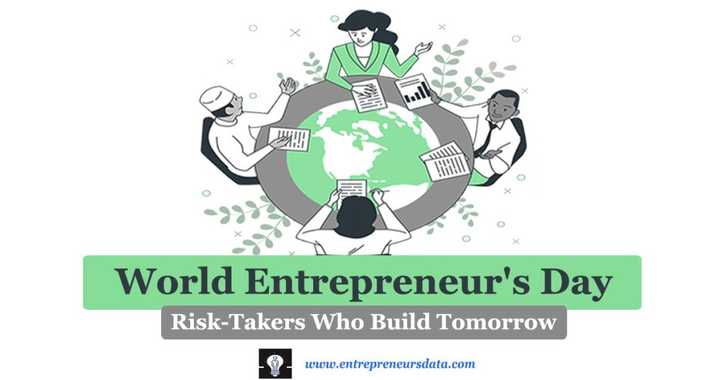 World Entrepreneur's Day: Risk-Takers Who Build Tomorrow